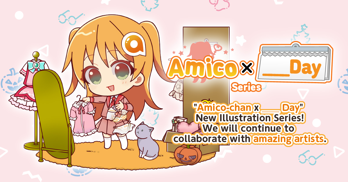 “Amico-chan x ____ Day” Series | Amico Web